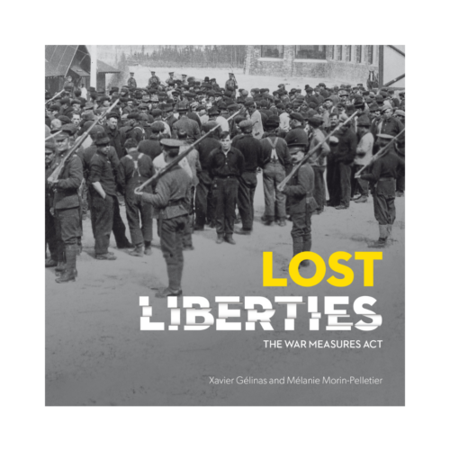 Lost Liberties – The War Measures Act – Canadian Museum of History Boutique